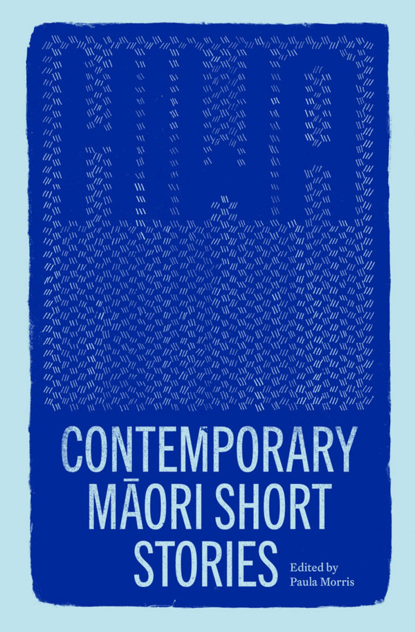 Hiwa: Contemporary Maori Short Stories – Unity Books